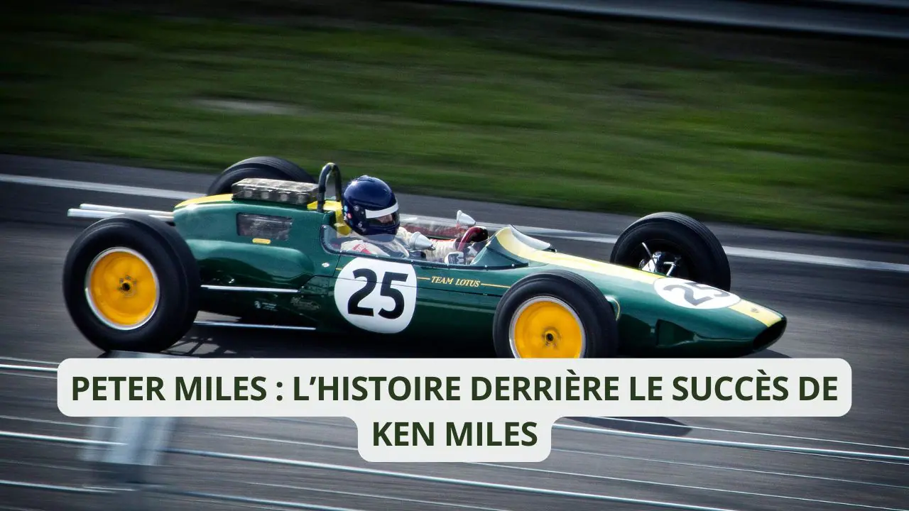 Peter Miles : l'histoire derrière le succès de Ken Miles